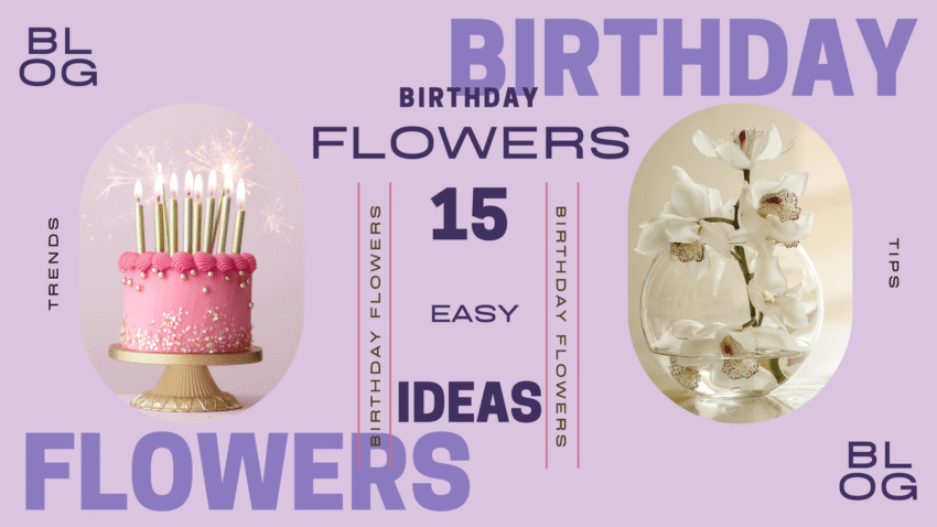 15 Easy Ideas For Birthday Flowers I Kaiflora South Africa